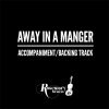 Away in a Manger – Accompaniment/Backing Track – Rosemary Siemens Official